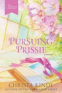 Pursuing Prissie book by Christa Kinde
