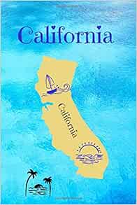 California Notebook : State Notebook to Write in, Lined Pages, Souvenir ...
