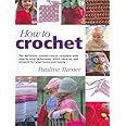 How to Crochet: The Definitive Crochet Course, Complete With Step-By ...