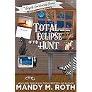 Total Eclipse of The Hunt: A Cozy Paranormal Mystery (The Happily ...