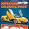 Supercar Coloring Book: A Collection of Amazing Sport and Supercar ...