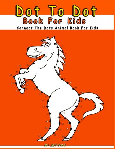 Dot To Dot Books For Kids Ages 4-8: Connect The Dots Animal Book: Cute ...