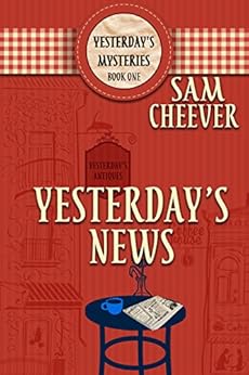 Amazon.com: Yesterday's News (Yesterday Mysteries Book 1) eBook: Sam ...