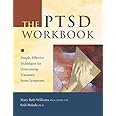 The PTSD Workbook: Simple, Effective Techniques for Overcoming ...