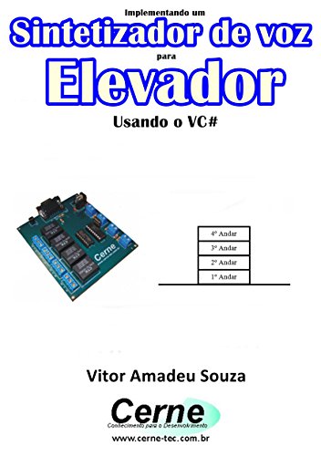Implementando um Sintetizador de voz para Elevador Usando o VC# - eBook, Resumo, Ler Online e ...
