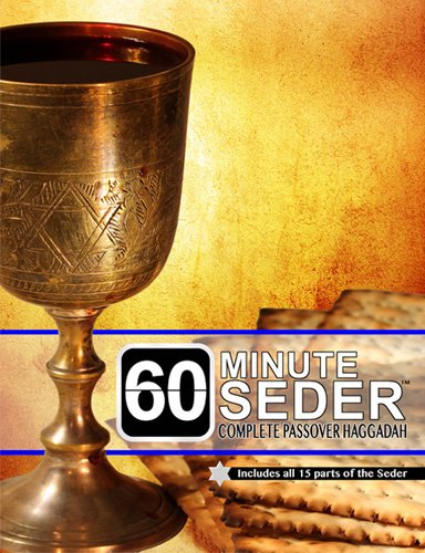 60 Minute Seder: Complete Passover Haggadah: Robert Kopman, Bil Yanok ...