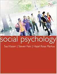 Social Psychology: Kassin, Saul, Fein, Steven, Markus, Hazel Rose ...