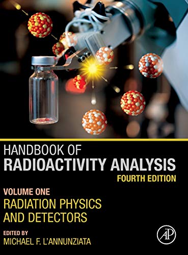 Handbook of Radioactivity Analysis: Volume 1: Radiation Physics and ...