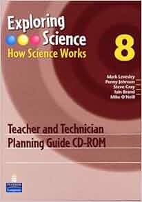 Exploring Science: 8: How Science Works Year 8 Teacher and Technician ...
