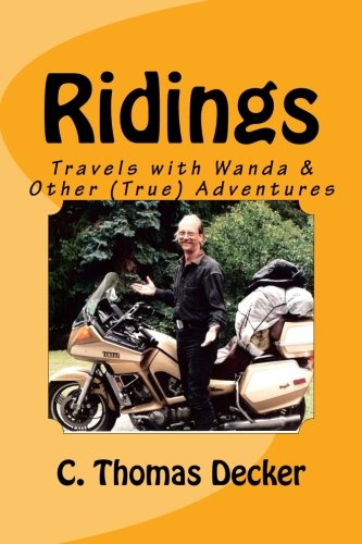 Ridings: Travels with Wanda and Other (True) Adventures: Decker, c ...