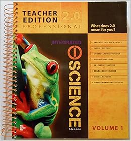 Glencoe Integrated iScience, Course 1, Grade 6, Vol. 1, Teacher Edition ...