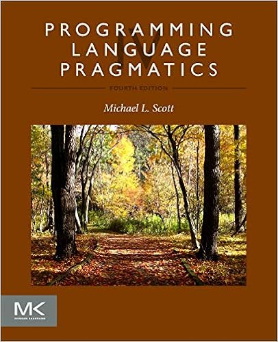 Programming Language Pragmatics (4th Edition) Solutions | Course Hero