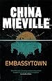 Embassytown: Amazon.co.uk: China Miéville: 9780330533072: Books