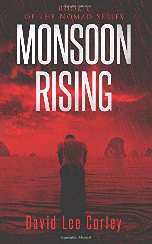 Amazon.com: Monsoon Rising: 9780692907443: Corley, David Lee: Books