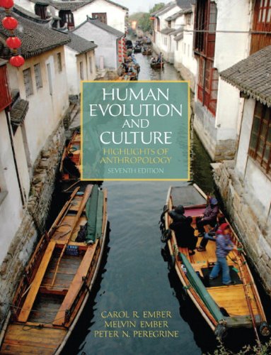 Human Evolution and Culture: Highlights of Anthropology (7th Edition ...
