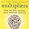 Multipliers: How the Best Leaders Make Everyone Smarter: Amazon.co.uk ...