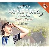 Keep the Home Fires Burning: The Complete Novel: Block, S ...