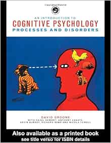 An Introduction to Cognitive Psychology: Processes and Disorders ...