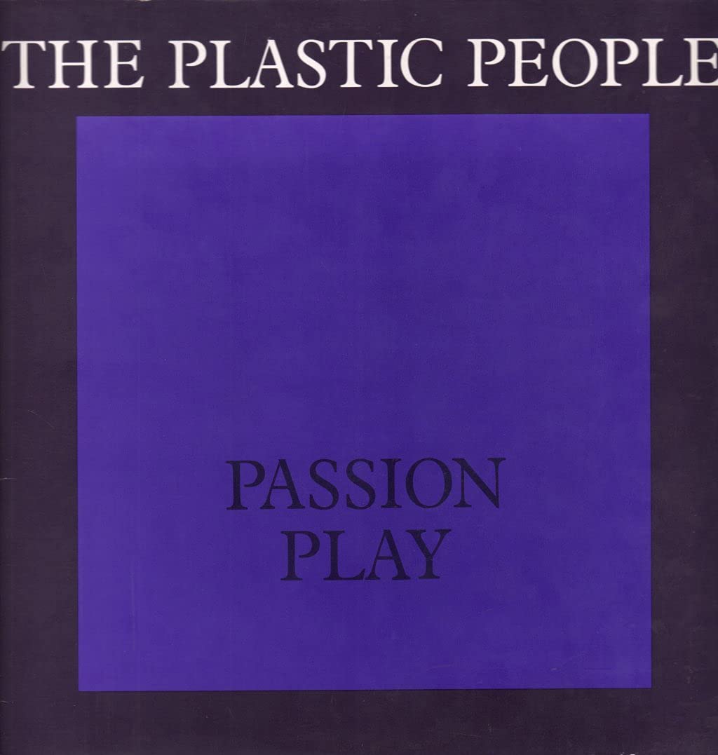 The Plastic People, The Plastic People of the Universe - Passion Play ...