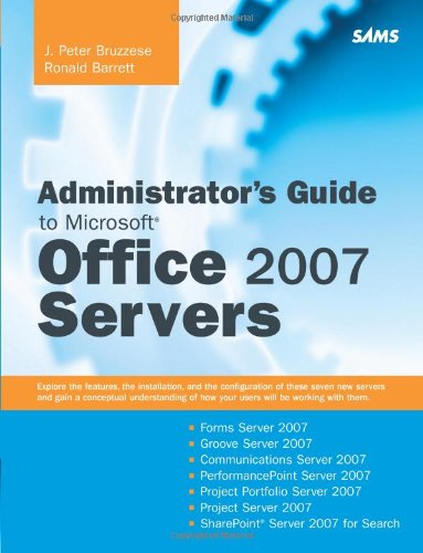 Administrator's Guide to Microsoft Office 2007 Servers: Forms Server ...