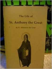The Life of St. Anthony the Great: St. Athanasius the Great: Amazon.com ...
