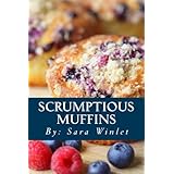 The Ultimate Muffin Book: More Than 600 Recipes for Sweet and Savory ...