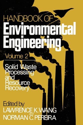 Handbook of Environmental Engineering, Vol. 2: Solid Waste Processing ...