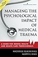 Amazon.com: Managing the Psychological Impact of Medical Trauma: A ...