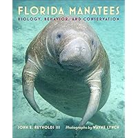 Florida Manatees: Biology, Behavior, and Conservation: Reynolds III ...