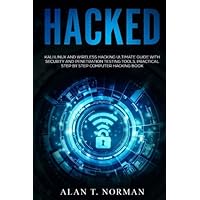Hacked: Kali Linux and Wireless Hacking Ultimate Guide With Security ...