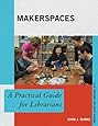 Amazon.com: Makerspaces: A Practical Guide for Librarians (Practical Guides for Librarians ...