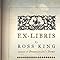 Ex-Libris: King, Ross: 9780142000809: Books: Amazon.com