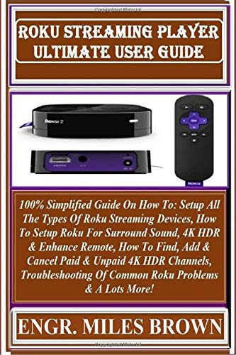 Buy Roku Streaming Player Ultimate User Guide: 100% Simplified Guide On ...