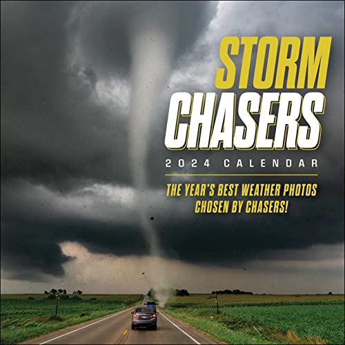 Storm Chasers 2024 Wall Calendar: The Year's Best Weather Photos―Chosen ...