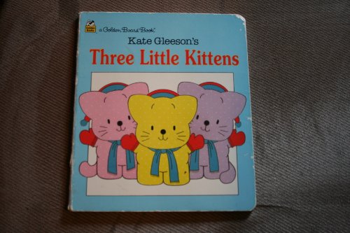 Three Little Kittens (Golden Books): Gleeson, Kate: 9780307061225 ...
