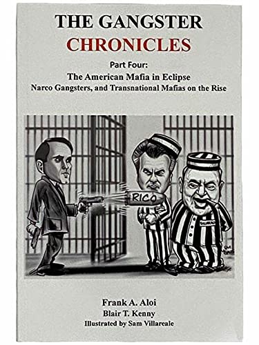 The Gangster Chronicles Part Four [4] - The American Mafia in Eclipse ...