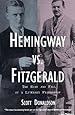Hemingway vs. Fitzgerald: Donaldson, Scott: 9781585671267: Amazon.com ...