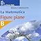 La matematica. Numeri-Figure piane. Modulo B. Per la Scuola media ...