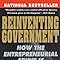 Reinventing Government: How the Entrepreneurial Spirit is Transforming ...