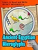 Learn to Read and Write Secret Messages in Ancient Egyptian Hieroglyphs ...