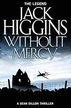 Without Mercy (Sean Dillon Series, Book 13) - Kindle edition by Jack ...