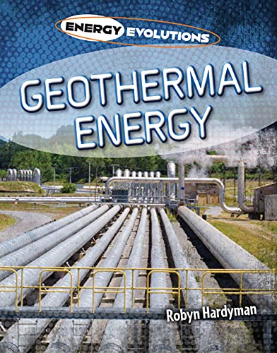 Geothermal Energy (Energy Evolutions): Hardyman, Robyn: 9781915153029 ...