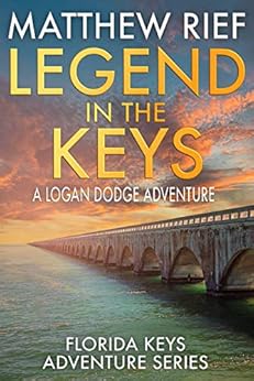 Legend in the Keys: A Logan Dodge Adventure (Florida Keys Adventure ...
