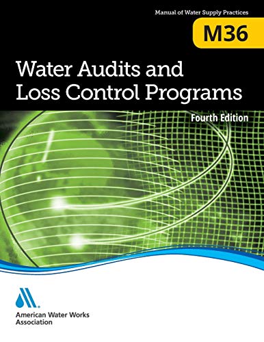 Water Audits and Loss Control Programs, Fourth Edition (M36): AWWA ...