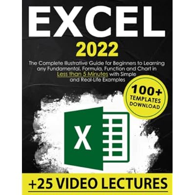 Buy Excel 2022: The Complete Illustrative Guide for Beginners to Learning any Fundamental ...