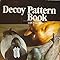 Decoy Pattern Book: Bridenhagen, Keith: 9780806978987: Amazon.com: Books