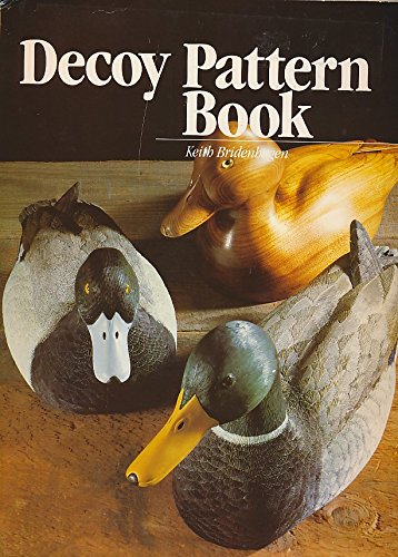 Decoy Pattern Book: Bridenhagen, Keith: 9780806978987: Amazon.com: Books