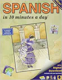 SPANISH in 10 minutes a day: Language course for beginning and advanced ...