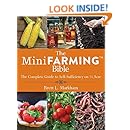 The Mini Farming Bible: The Complete Guide to Self-Sufficiency on ¼ ...