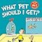 What Pet Should I Get? (Dr Seuss): Amazon.co.uk: Dr. Seuss: Books